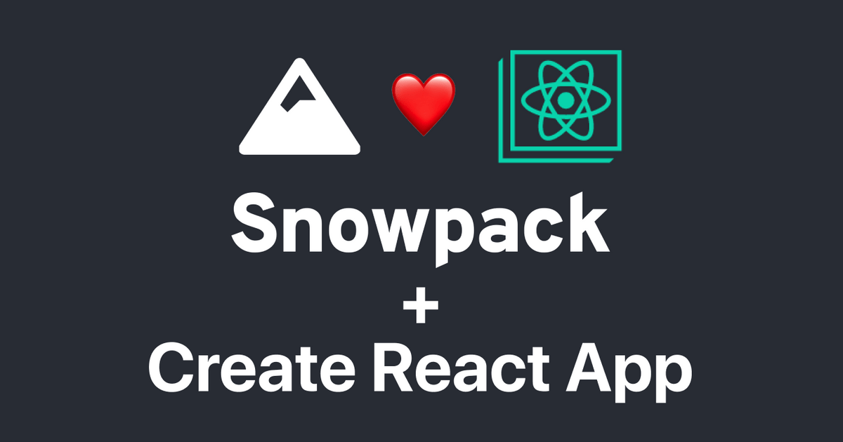 Use Snowpack for ultra fast dev builds with Create React App - Peter Beshai